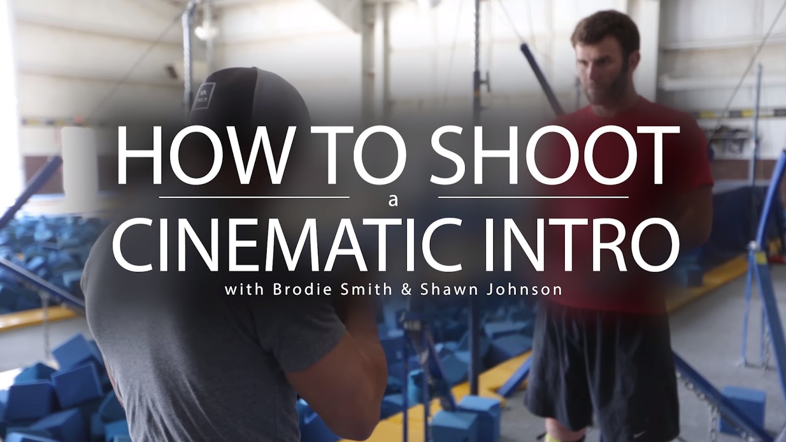 How to Shoot a Cinematic Intro - Photography Blog Tips - ISO 1200 Magazine