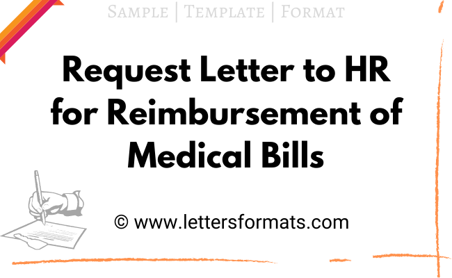 Request Letter Format To HR For Reimbursement Of Medical Bills request-letter-format-to-hr-for-reimbursement-of-medical-bills
