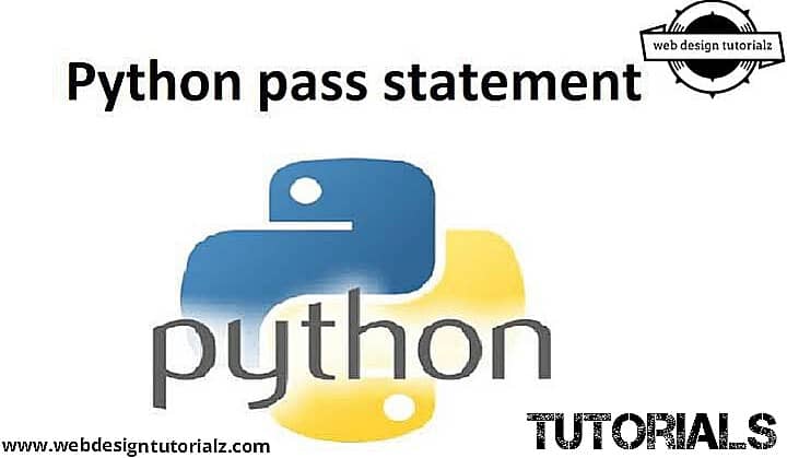 Python Pass Statement - WebDesignTutorialz