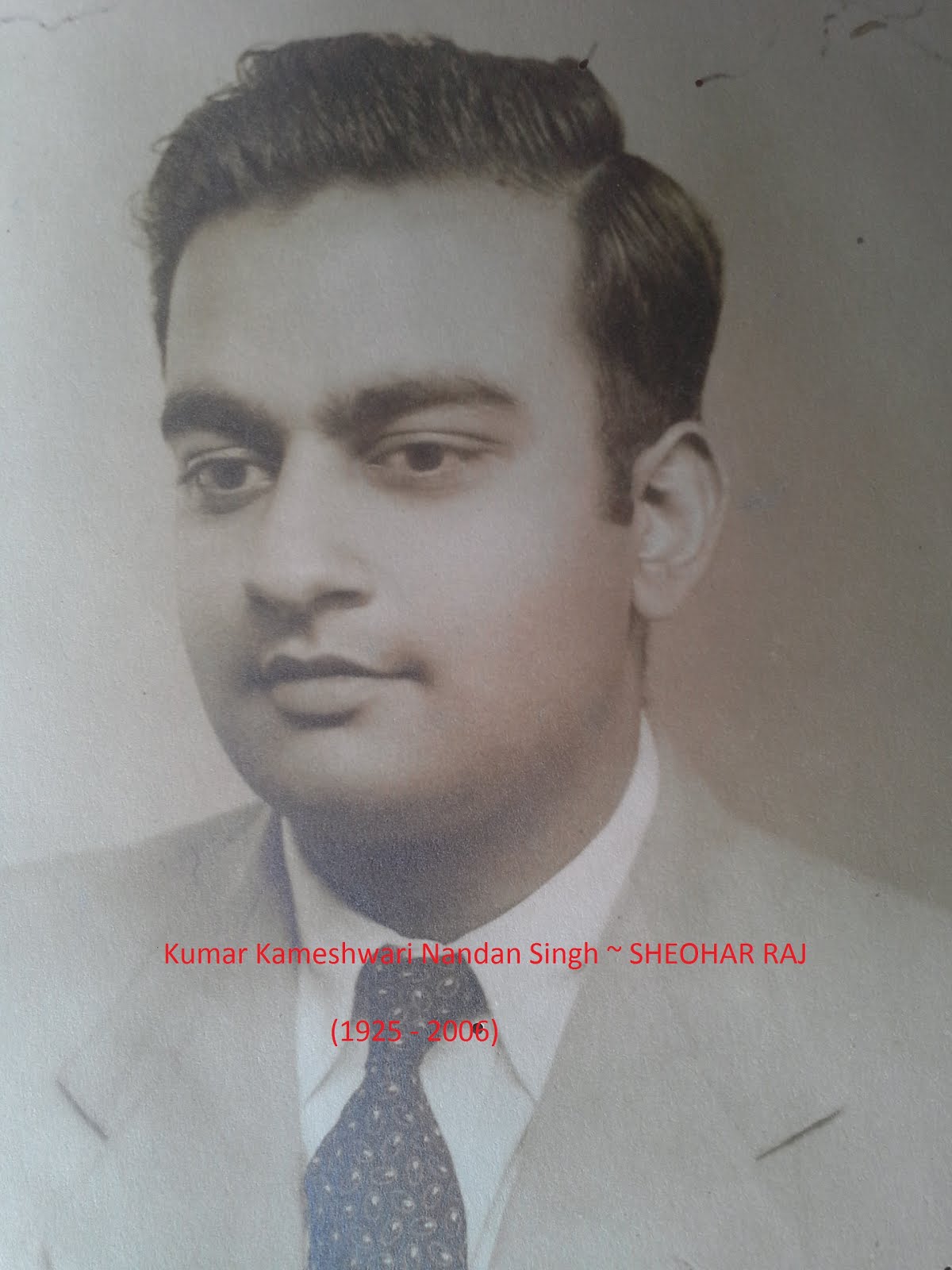 BhumiharZamindars: Kumar Kameshwari Nandan Singh - SHEOHAR RAJ (1925-2006)
