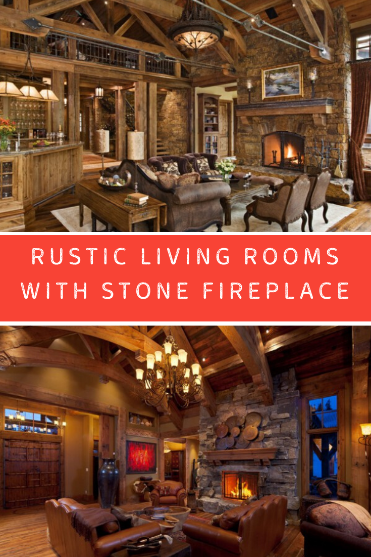 10 Stunning Rustic Living Rooms With Charming Stone Fireplace