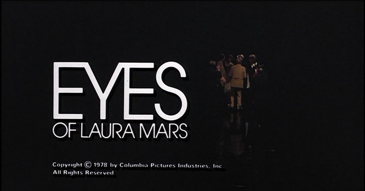 DREAMS ARE WHAT LE CINEMA IS FOR...: EYES OF LAURA MARS 1978