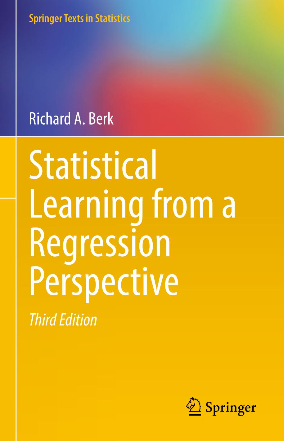 Statistical Learning From A Regression Perspective Springer Texts In Statistics 3rd Ed 2020
