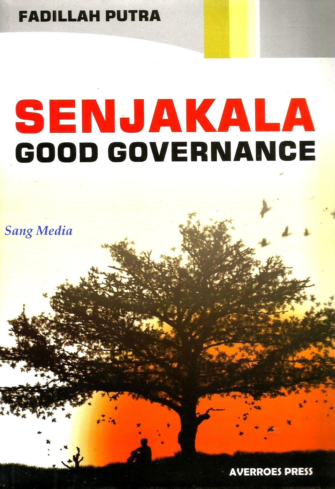 Toko Buku Sang Media : Senjakala Good Governance