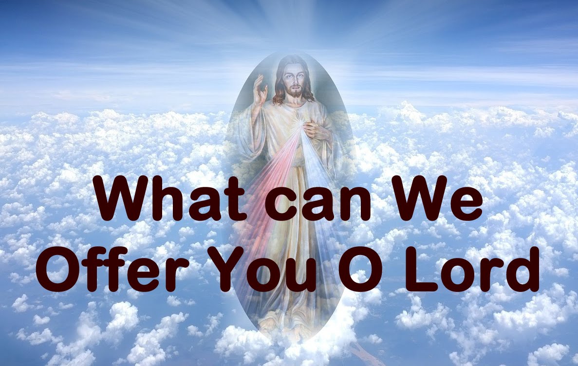 What Can we Offer You | GodSongs.net