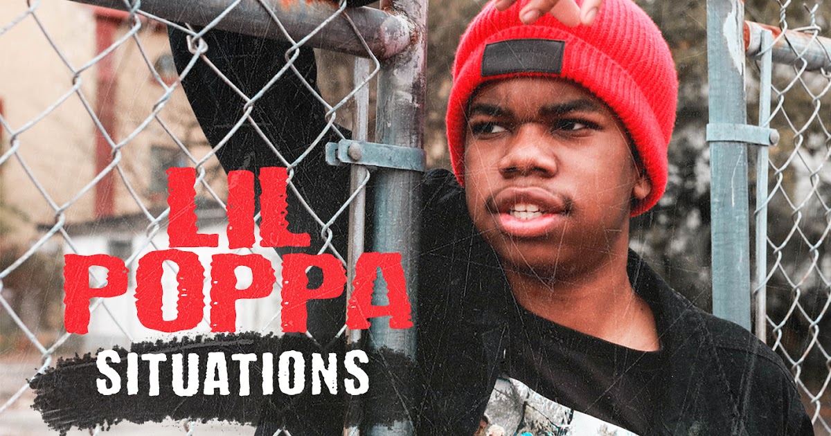 (Single) Lil Poppa – Situations [@ThatBoyPoppa]