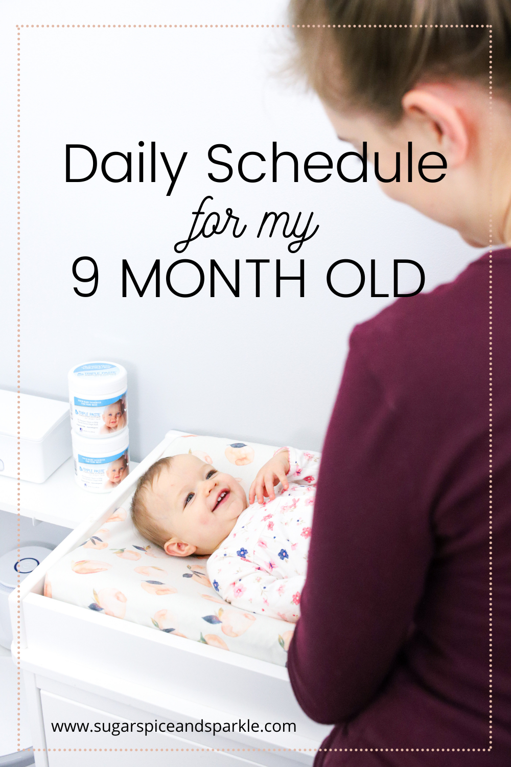 9 Month Old Baby Schedule - Sugar Spice and Sparkle