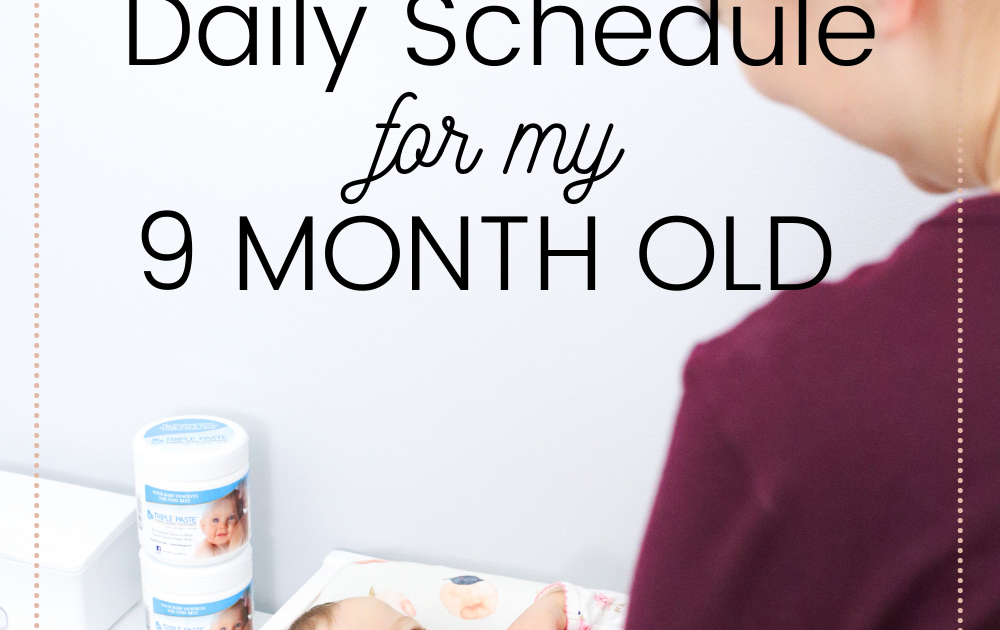 9 Month Old Baby Schedule - Sugar Spice and Sparkle