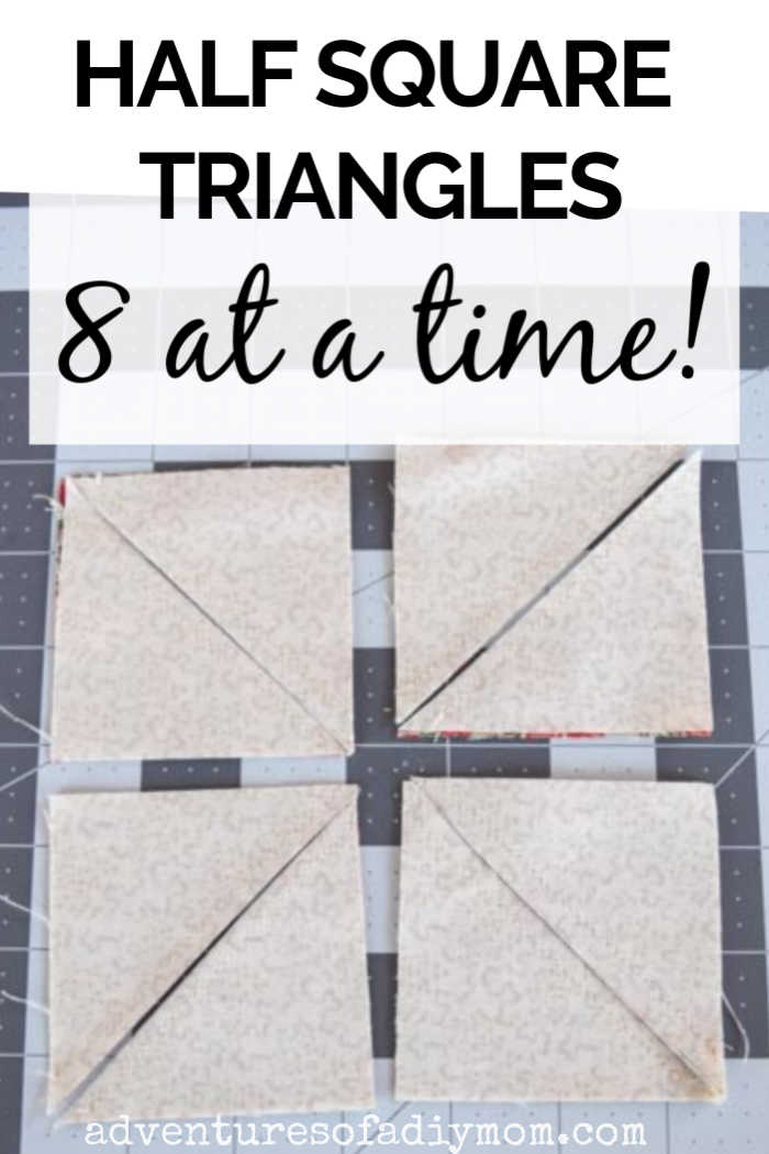 How to Make a Half Square Triangle - 8 at a Time - Adventures of a DIY Mom