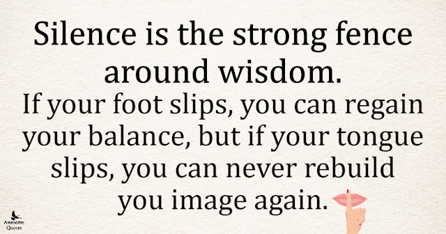 Awesomequotes4u.com: Silence is the strong fence around wisdom