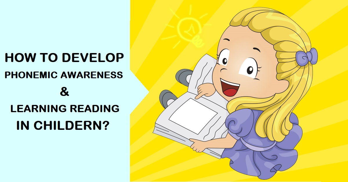 How to Develop Phonemic Awareness and Learning Reading in Children ...