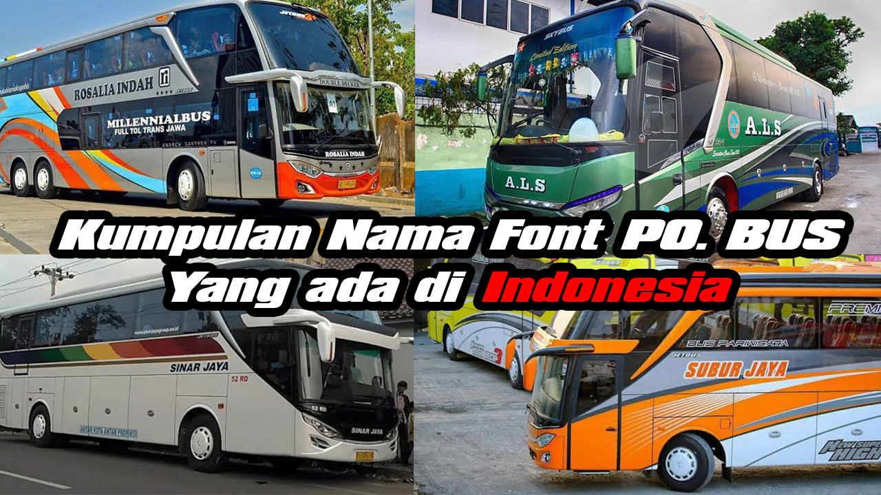 Kumpulan Nama Font pada PO Bus di Indonesia dan Link Downloadnya ...