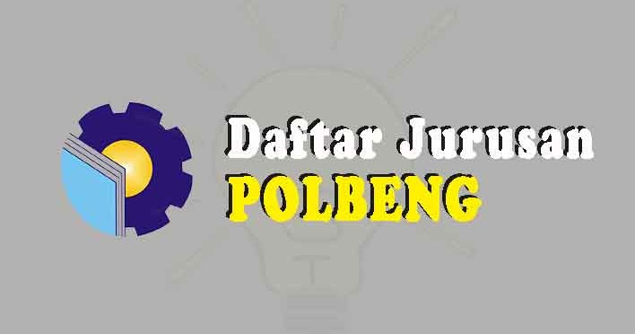Daftar Jurusan di POLBENG Bengkalis 2021 (TERBARU) - Soalskul