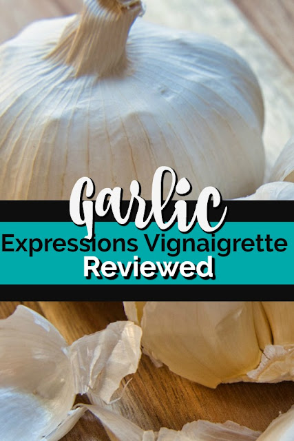 Garlic Expressions Vinaigrette Reviewed