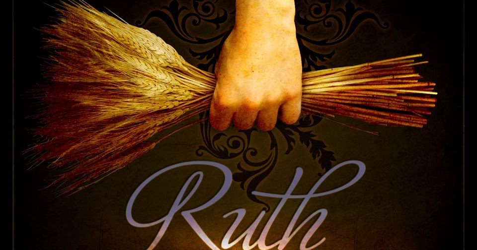 Women of the Faith: Ruth - Ruth 1:16-17 - Faithfulness