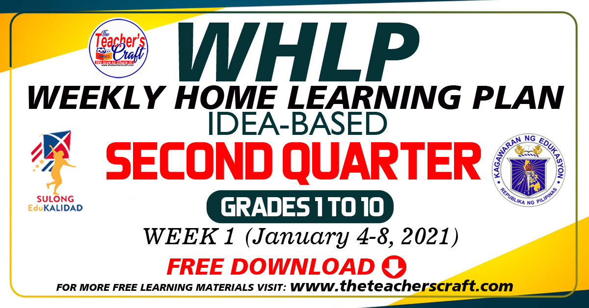 Q2 Week 1 IDEA-BASED WHLP GRADES 1 TO 10 - The Teacher's Craft
