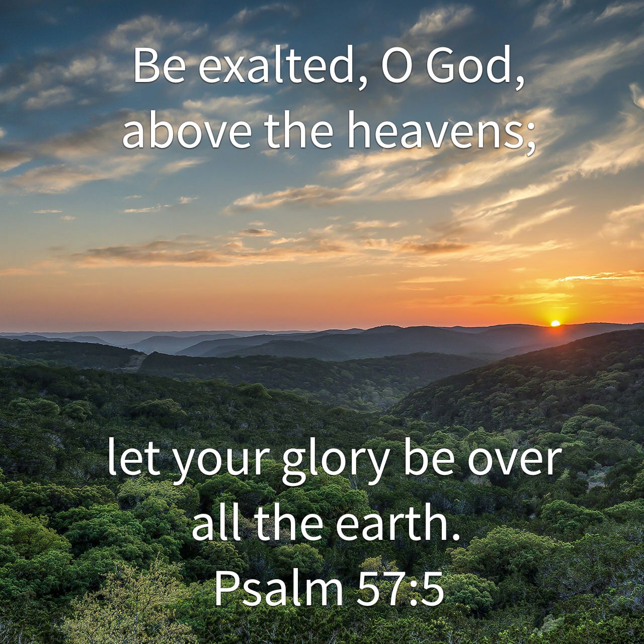 First Fruits of the Day: Psalm 57:5 - Praise