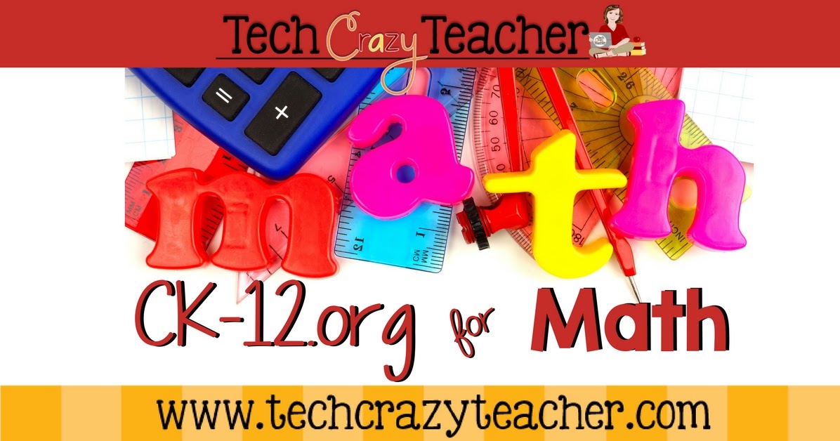 CK-12.org for Math - Tech Crazy Teacher