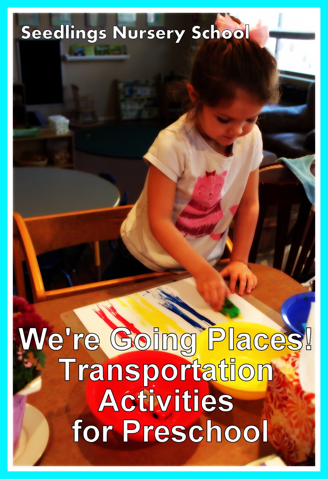 Seedlings Nursery School: We're Going Places! Transportation Activities ...