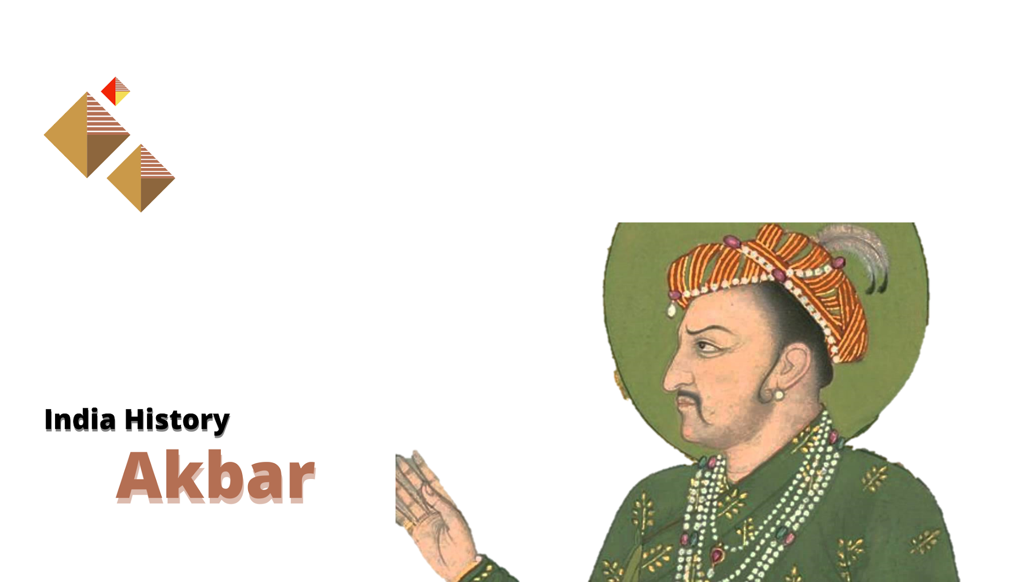 Akbar | Mughal emperor Of India - History Nation | General Stories ...