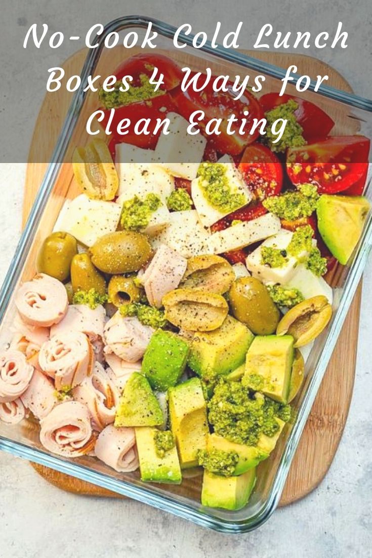 No-Cook Cold Lunch Boxes 4 Ways for Clean Eating - Recipes Mom