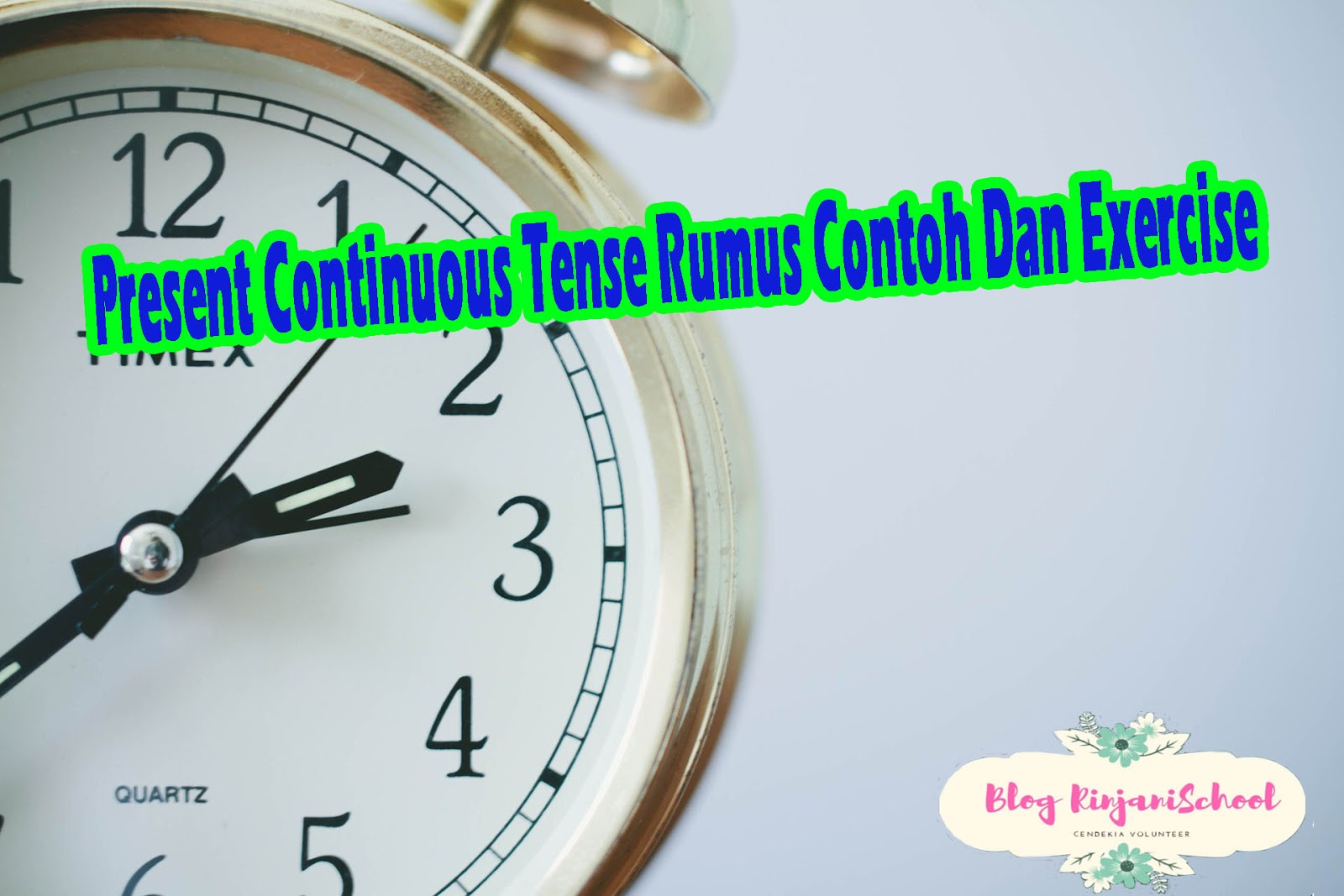 Present Continuous Tense Rumus Contoh Dan Exercise - Rinjani School