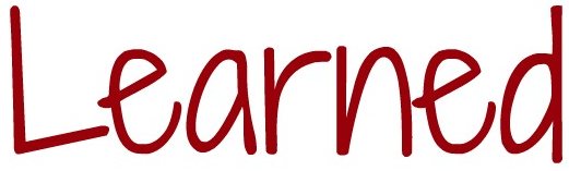 Life As Kim: This week my Word of the Week is: Learned. #WotW