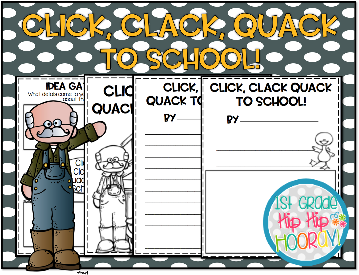 1st Grade Hip Hip Hooray!: Click, Clack, Quack to School!