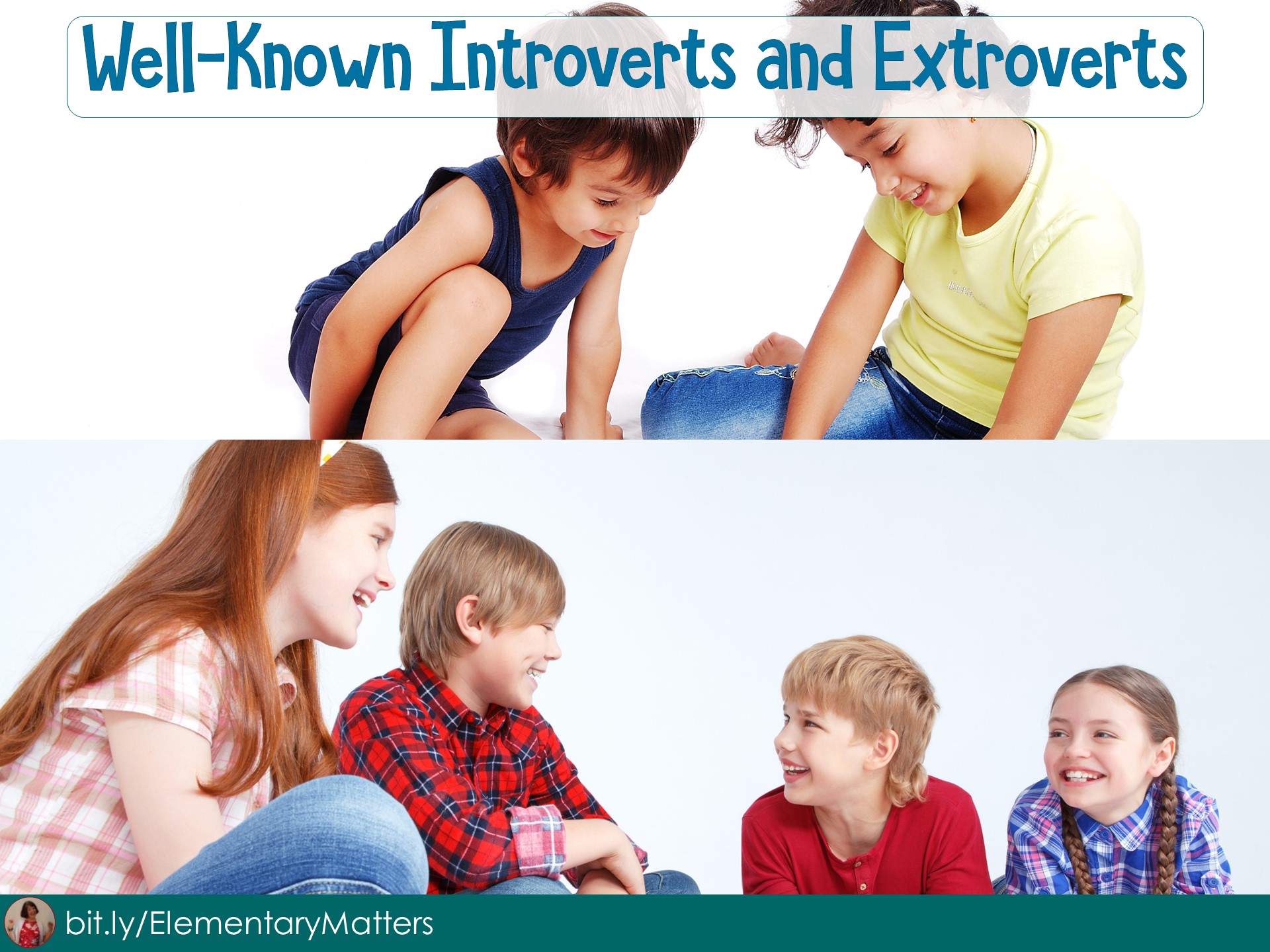 Elementary Matters: Introverts vs Extroverts in the Classroom