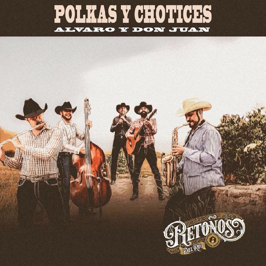 Retoños Del Rio - Polka Y Chotises Alvaro Y Don Juan (Album) 2021 ...