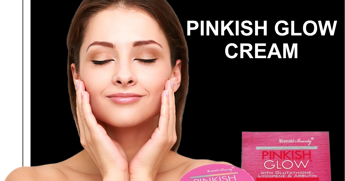 Royale Skincare Product: PINKISH GLOW CREAM