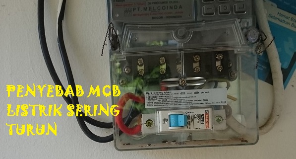 Penyebab MCB Listrik Sering Turun (Pengalaman Pribadi) - blog mas hendra