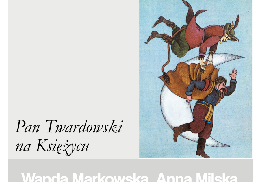 [A] Wanda Markowska, Anna Milska - Pan Twardowski na Księżycu