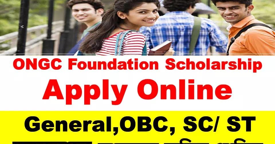 ONGC Foundation Scholarship 2019-2020- Scholarship for General, OBC ...