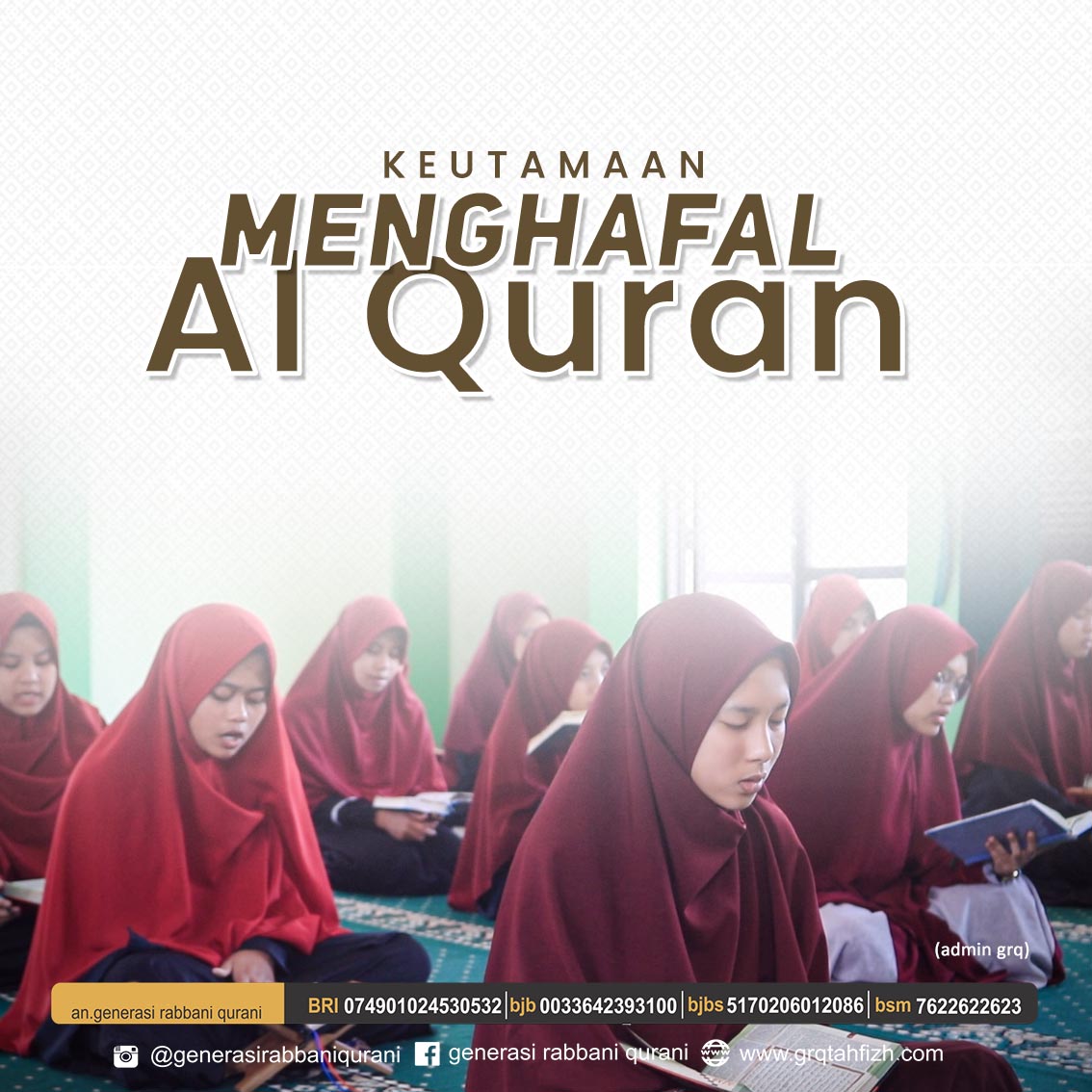 KEUTAMAAN MENGHAFAL AL QURAN - GRQ TAHFIZH