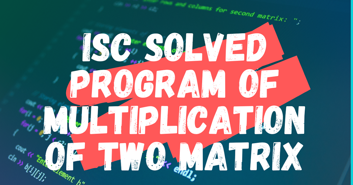 Java Program To Multiply Two Matrices