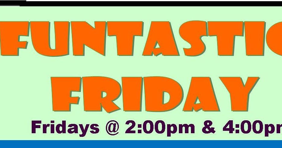 Tulare County Library News and Events: June Funtastic Fridays!