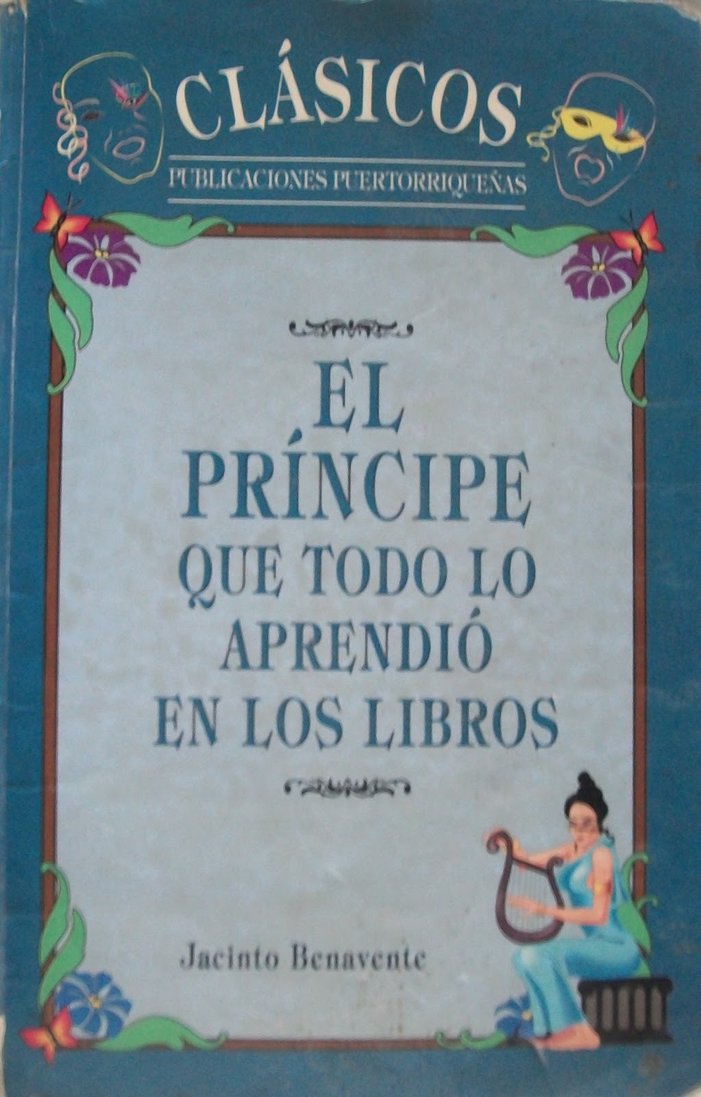 JOSÉ ISRAEL NEGRÓN CRUZ: El principe que todo lo aprendió en los libros, Jacinto Benavente