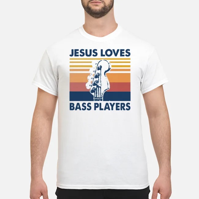 Jesus Loves Bass Players Vintage Shirt