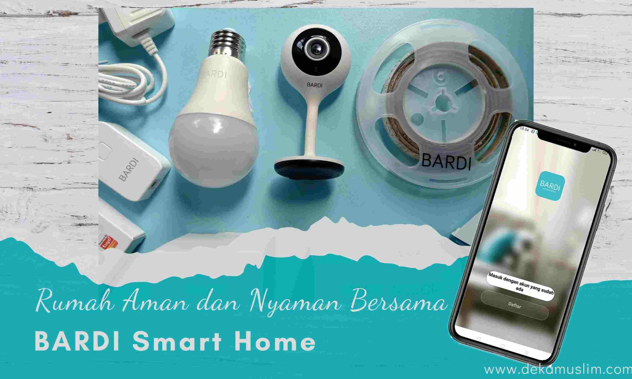 Bersama BARDI Smart Home, Ciptakan Rumah yang Aman dan Nyaman | dekamuslim