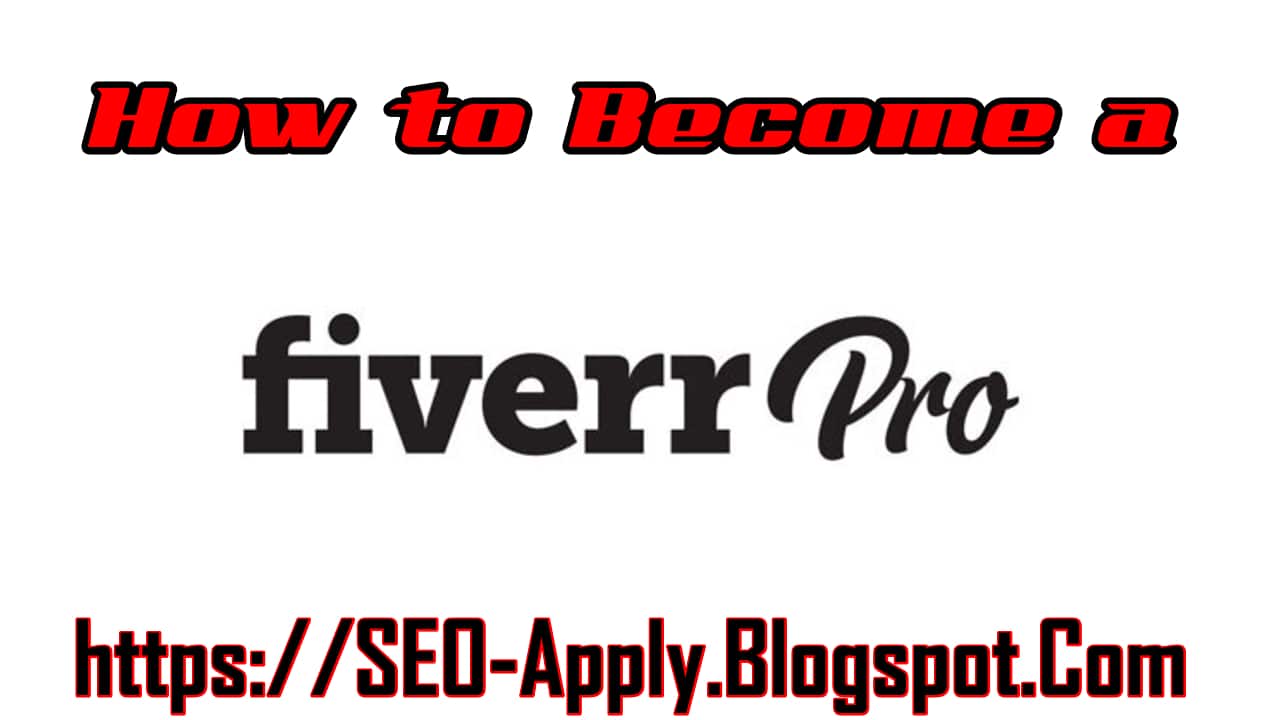 How to Become a Fiverr Pro "How to Become a Fiverr Pro Seller"