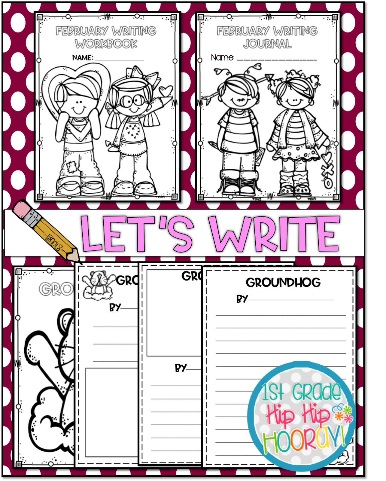 1st Grade Hip Hip Hooray!: Let's Write...February