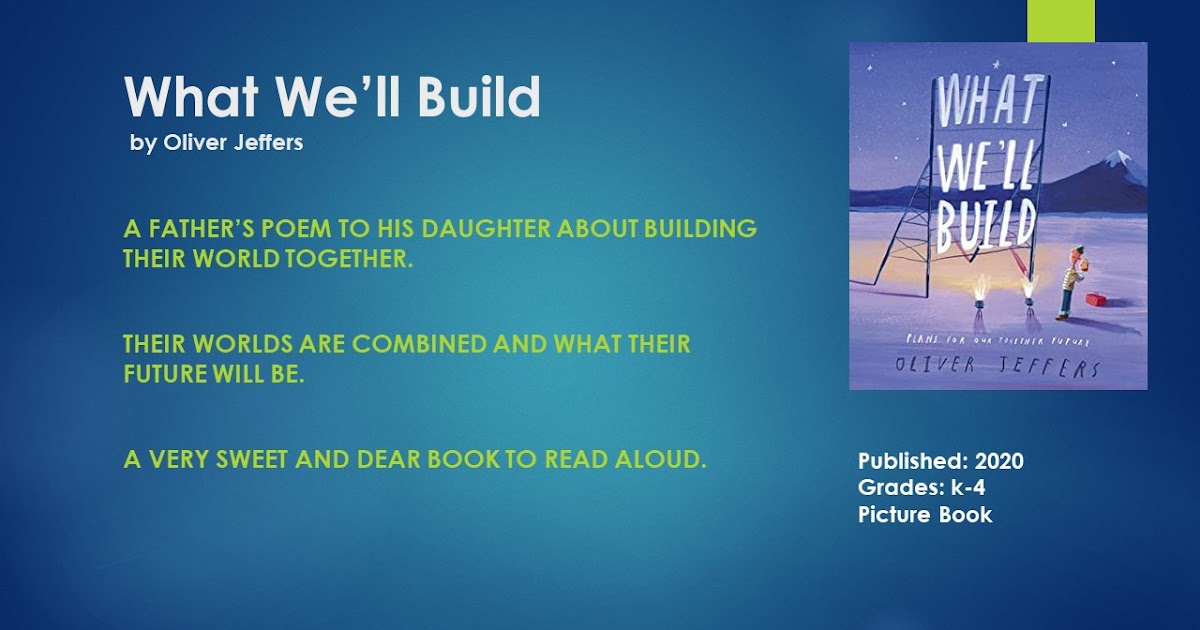 Young Adult Reading Machine: What We’ll Build by Oliver Jeffers