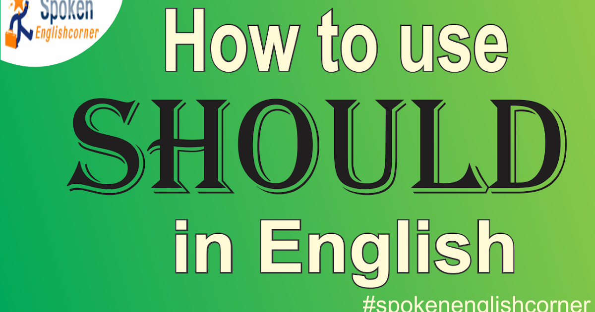 Modal verb use of should | How to use should in English (2019 ...