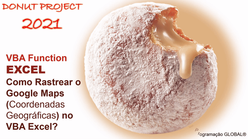 Programação GLOBAL®: DONUT PROJECT 2021 - VBA Function: Como Rastrear o ... Programação GLOBAL®: DONUT PROJECT 2021 - VBA Function: Como Rastrear o ...