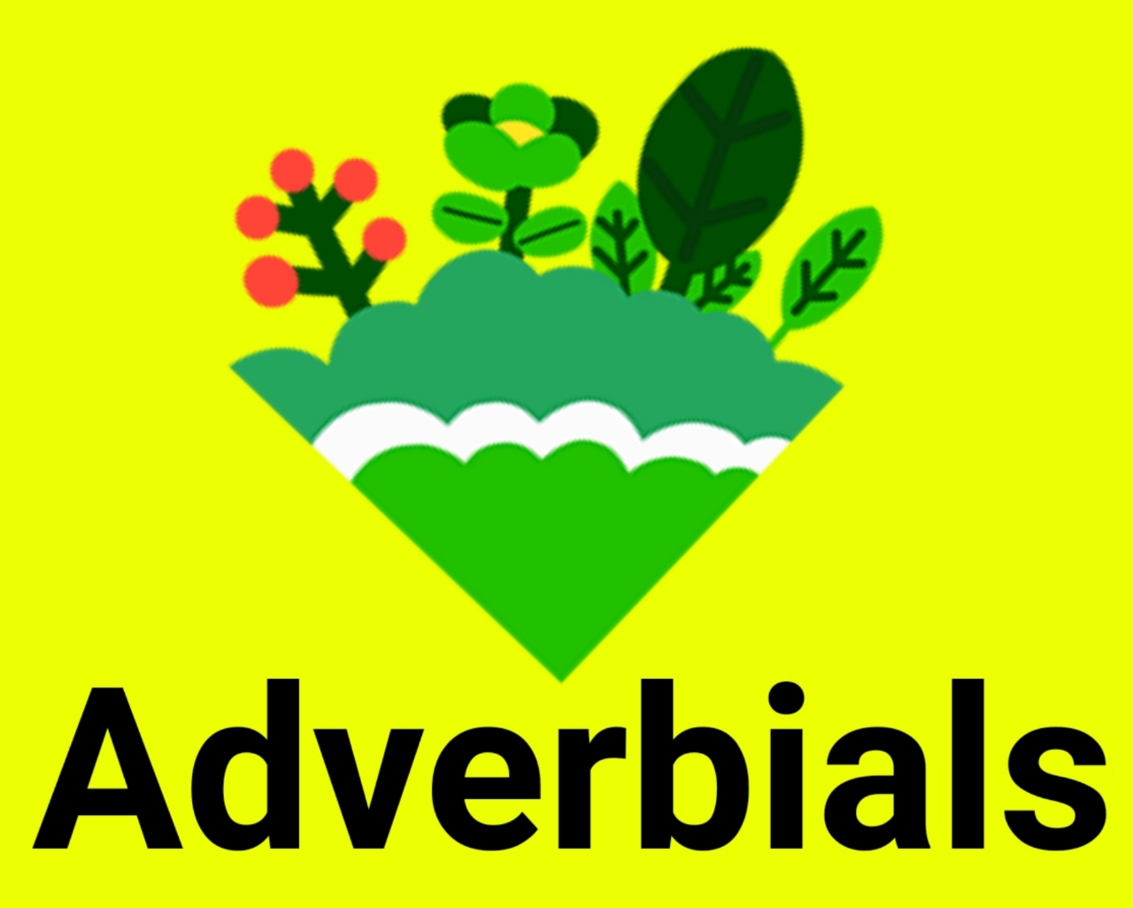 ADVERBIALS adverbials