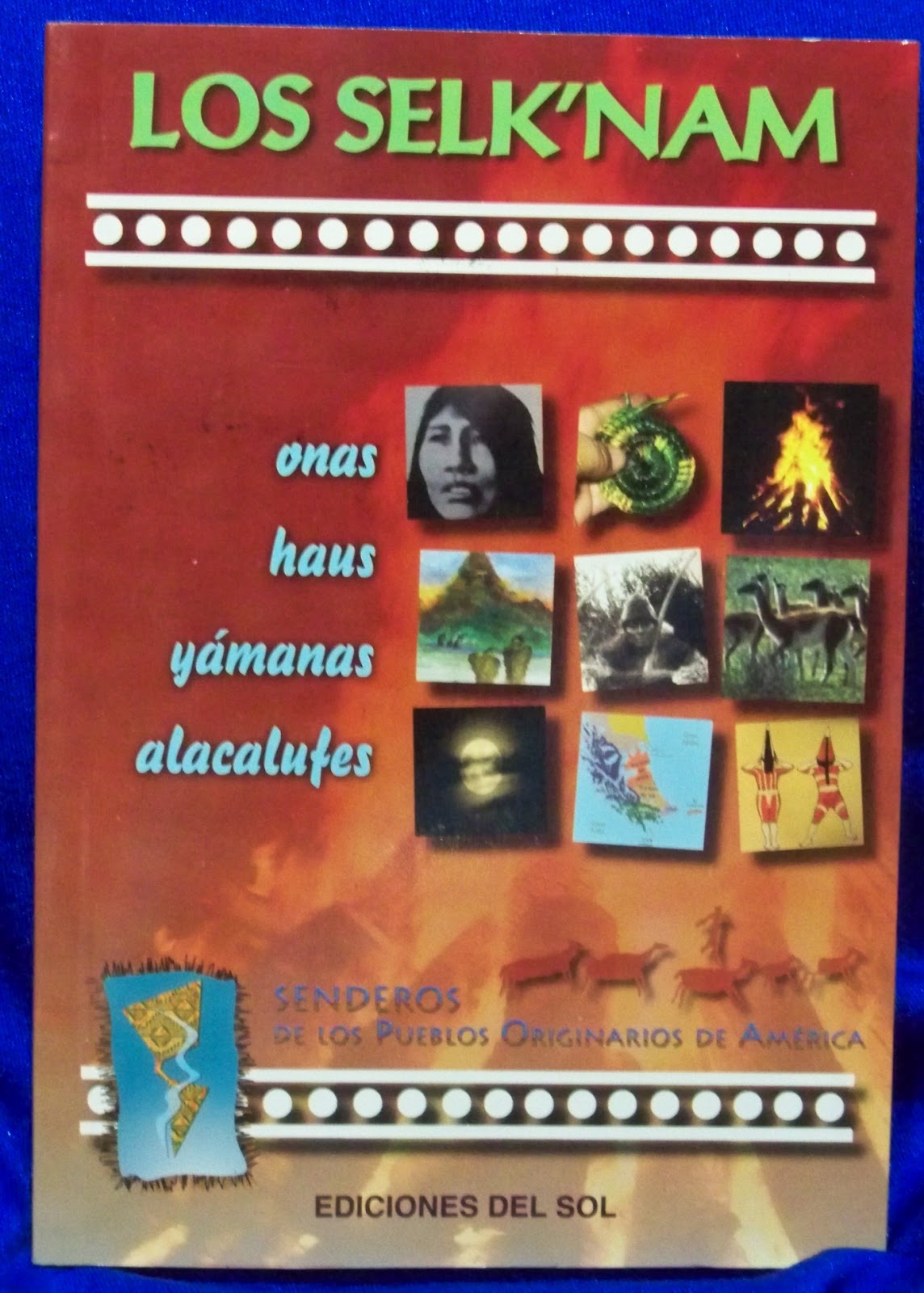 Pueblos Originarios Archery Museum: LOS SELK’NAM – Onas – Haus ...