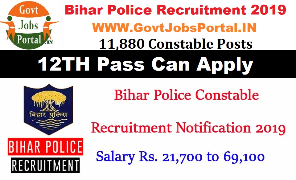 Bihar Police Recruitment 2019 - Govt Jobs in Bihar for 11880 Constable ...