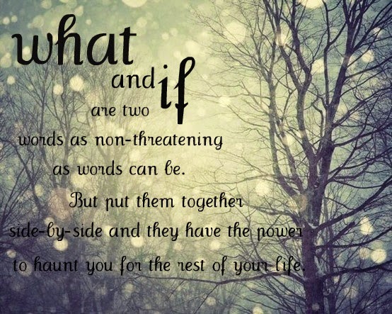 Your's truly,: What if,