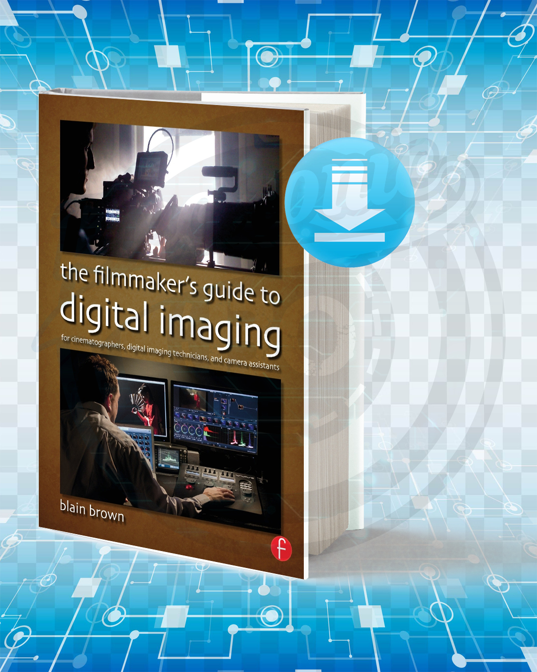 Download The Filmmaker’s Guide to Digital Imaging pdf. Download The Filmmaker’s Guide to Digital Imaging pdf.